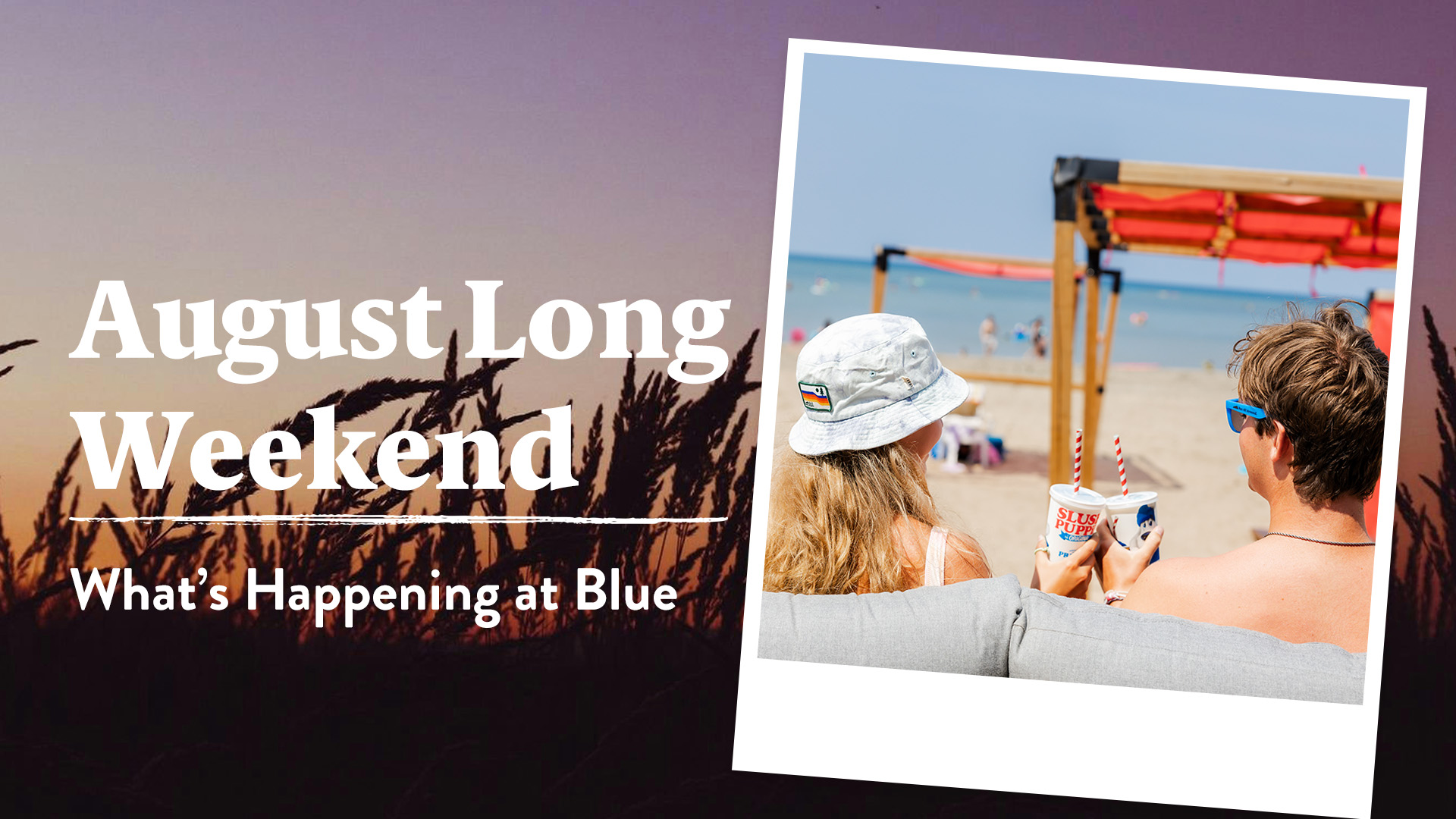 August Long Weekend ️ - Blue Mountain